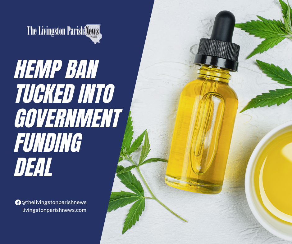Congress slips nationwide hemp ban into spending bill - Livingston ...